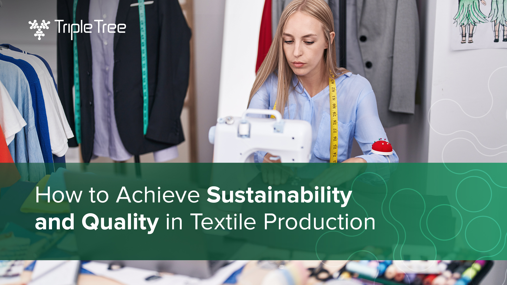 How to Achieve Sustainability and Quality in Textile Production