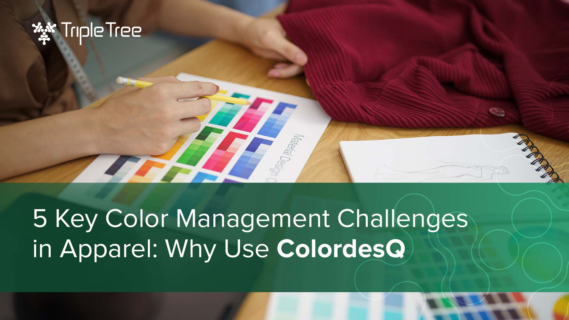 5 Key Color Management Challenges in Apparel: Why Use ColordesQ