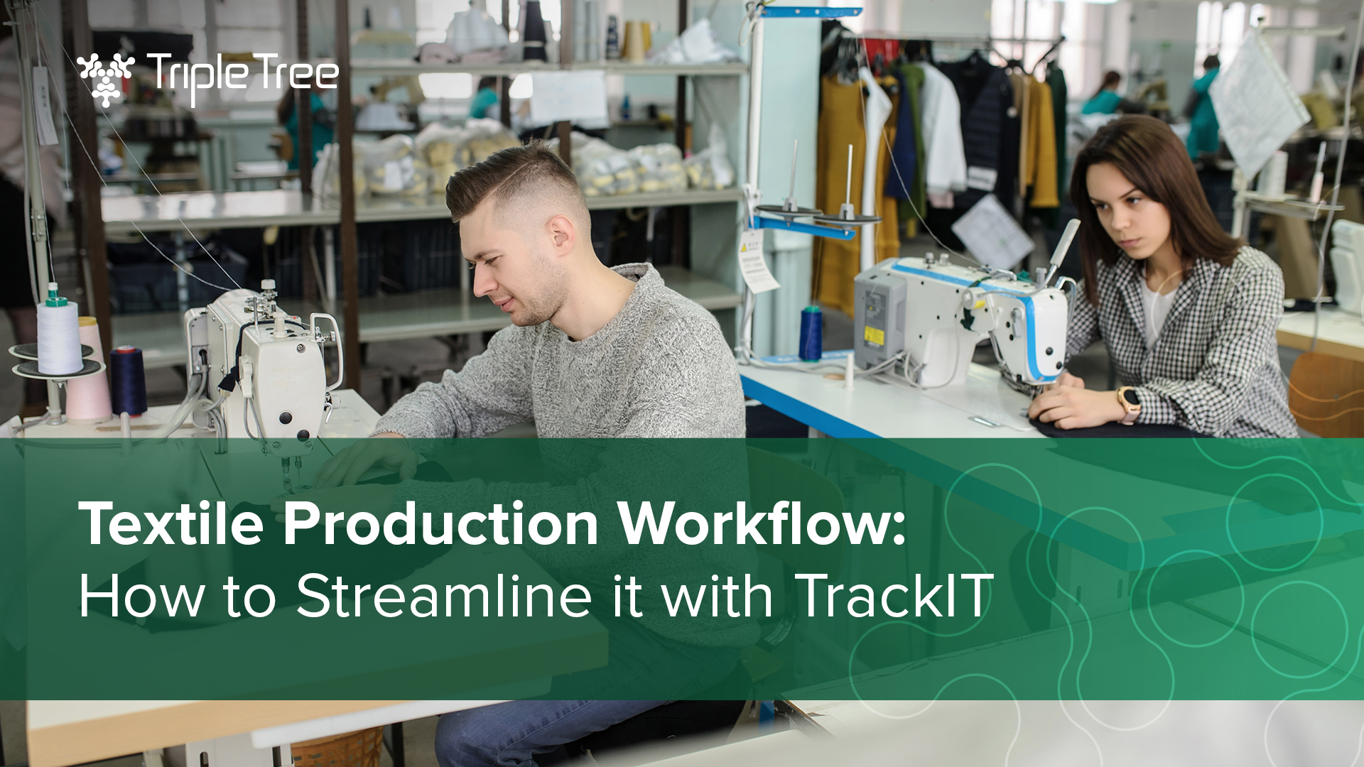 Textile Production Workflow: How to Streamline it with TrackIT