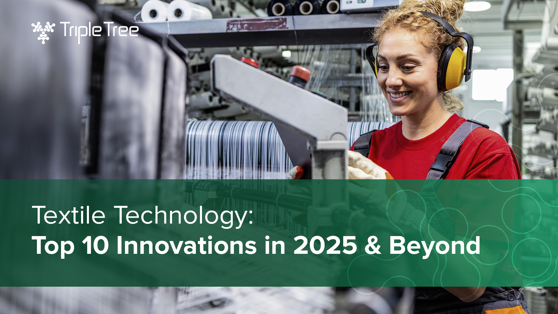 Textile Technology: Top 10 Innovations in 2025 & Beyond